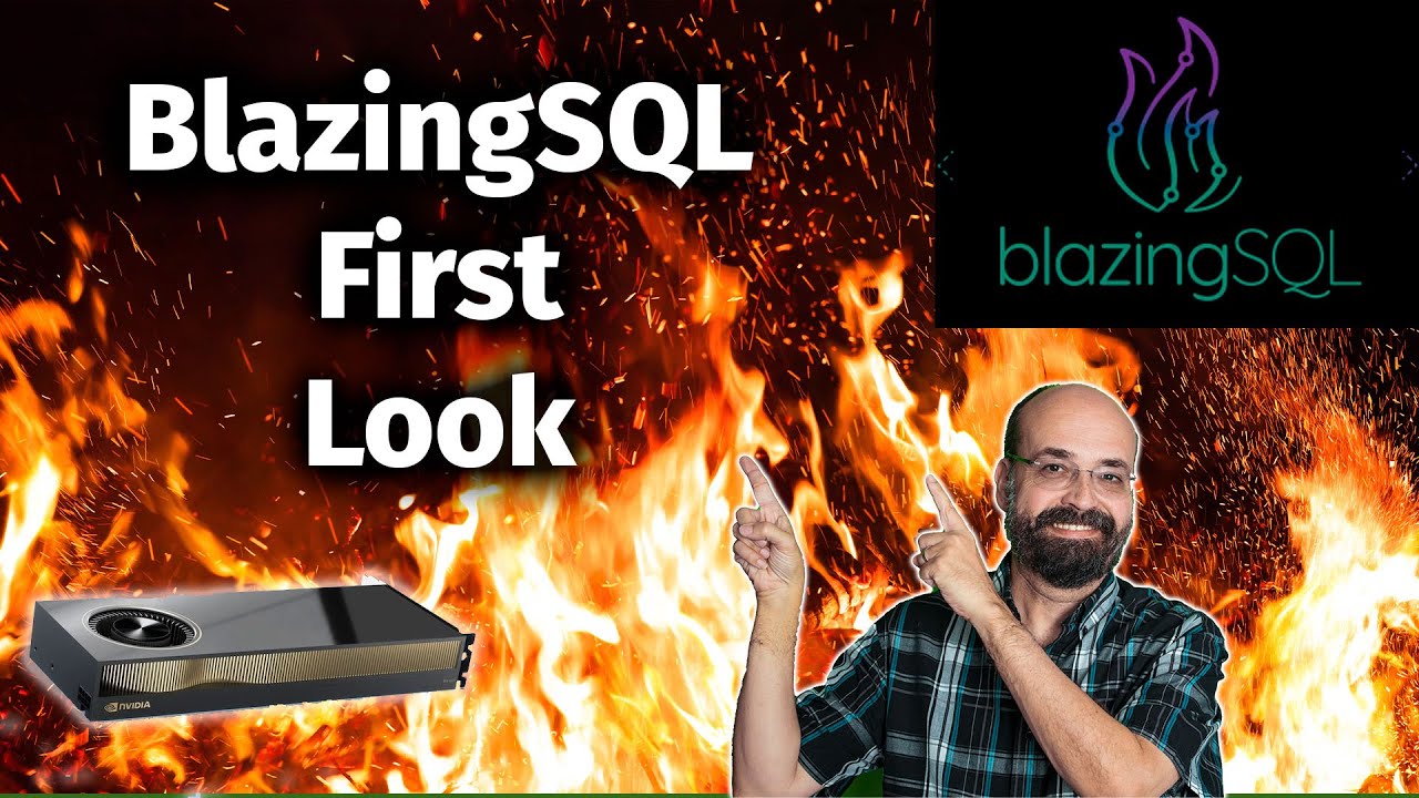 Blazing SQL: First Look - High Performance SQL Engine for your GPU System