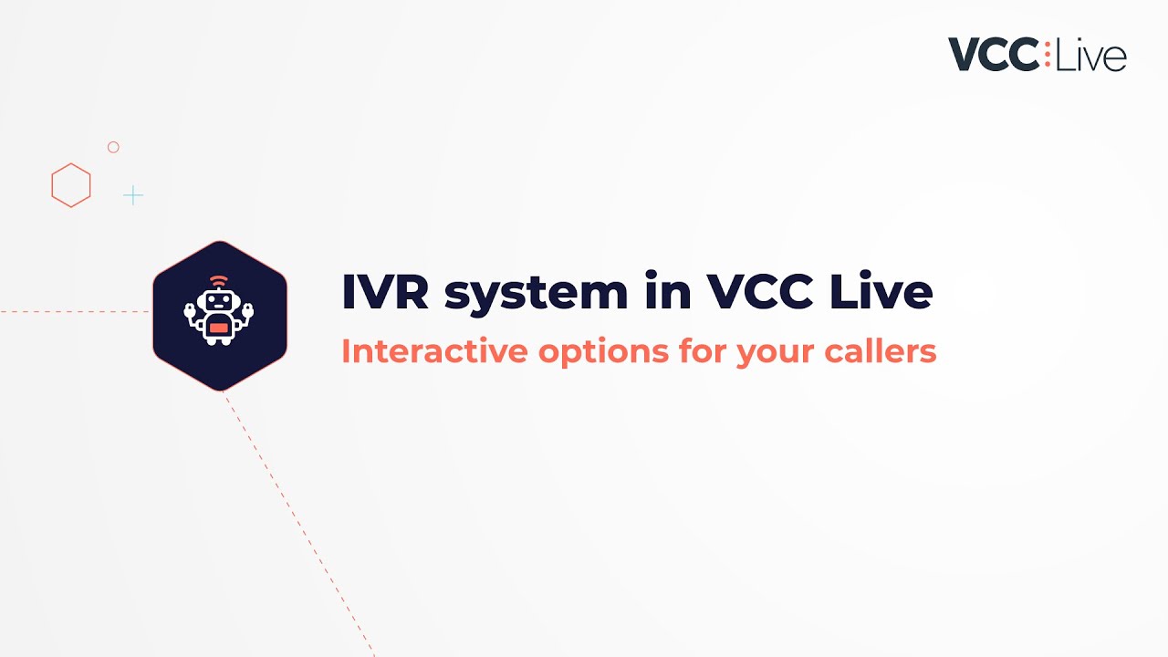 IVR system in VCC Live - interactive options for your callers