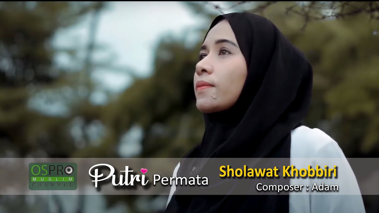 Sholawat Khobbiri by Putri Permata from Indonesia | Popnable