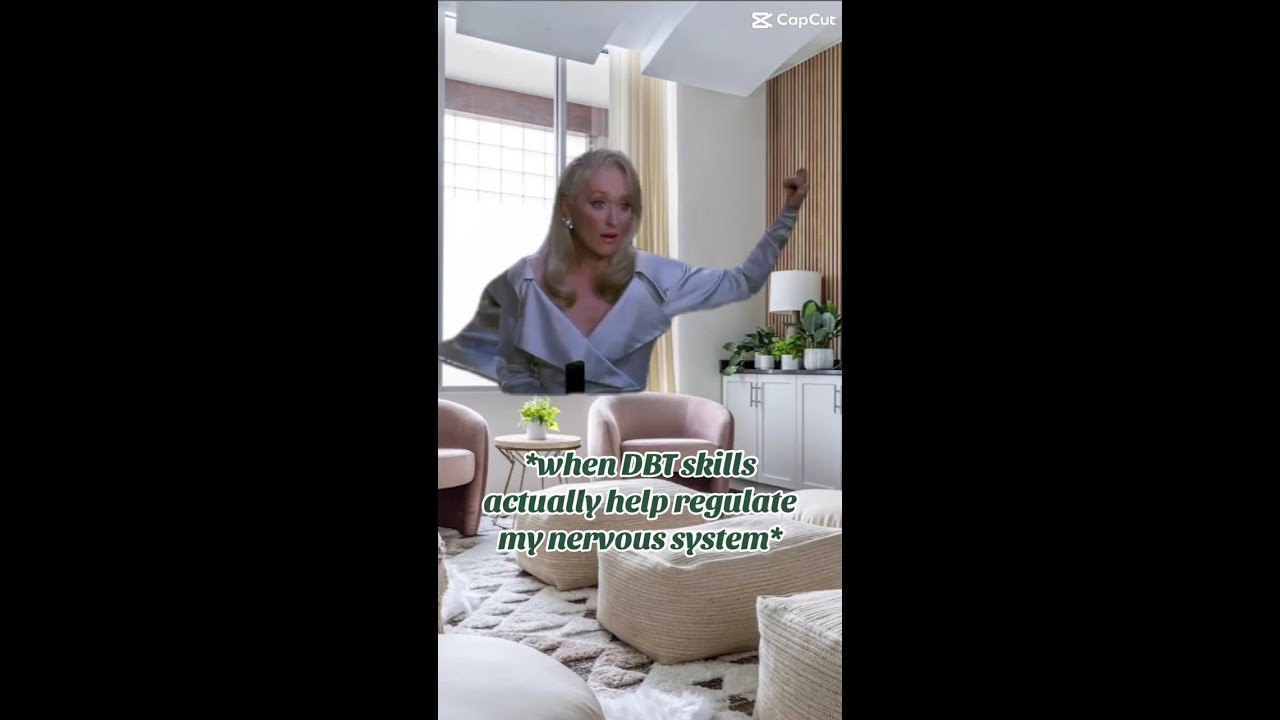 DBT skills to the rescue!