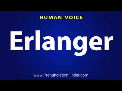 How To Pronounce Erlanger