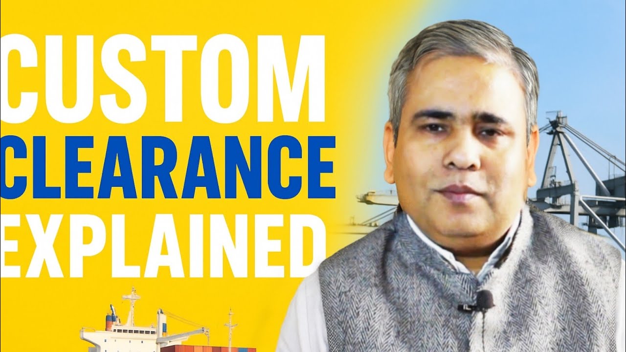 Custom Clearance Process Explained | Export Import Business Guide