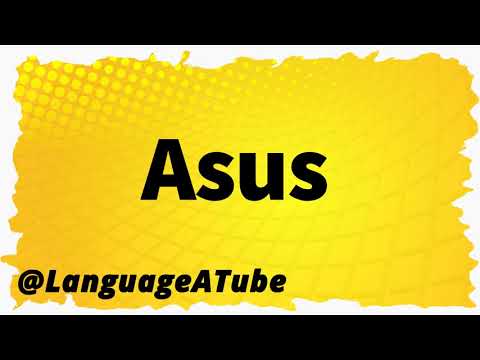 Asus Pronunciation ⚡️ How To Pronounce Asus!