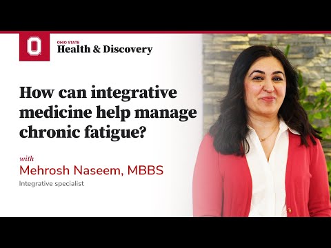 How can integrative medicine help manage chronic fatigue? | Ohio State Medical Center