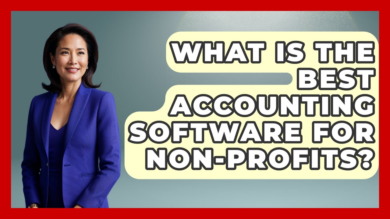 What Is The Best Accounting Software For Non-Profits? - Tax and Accounting Coach