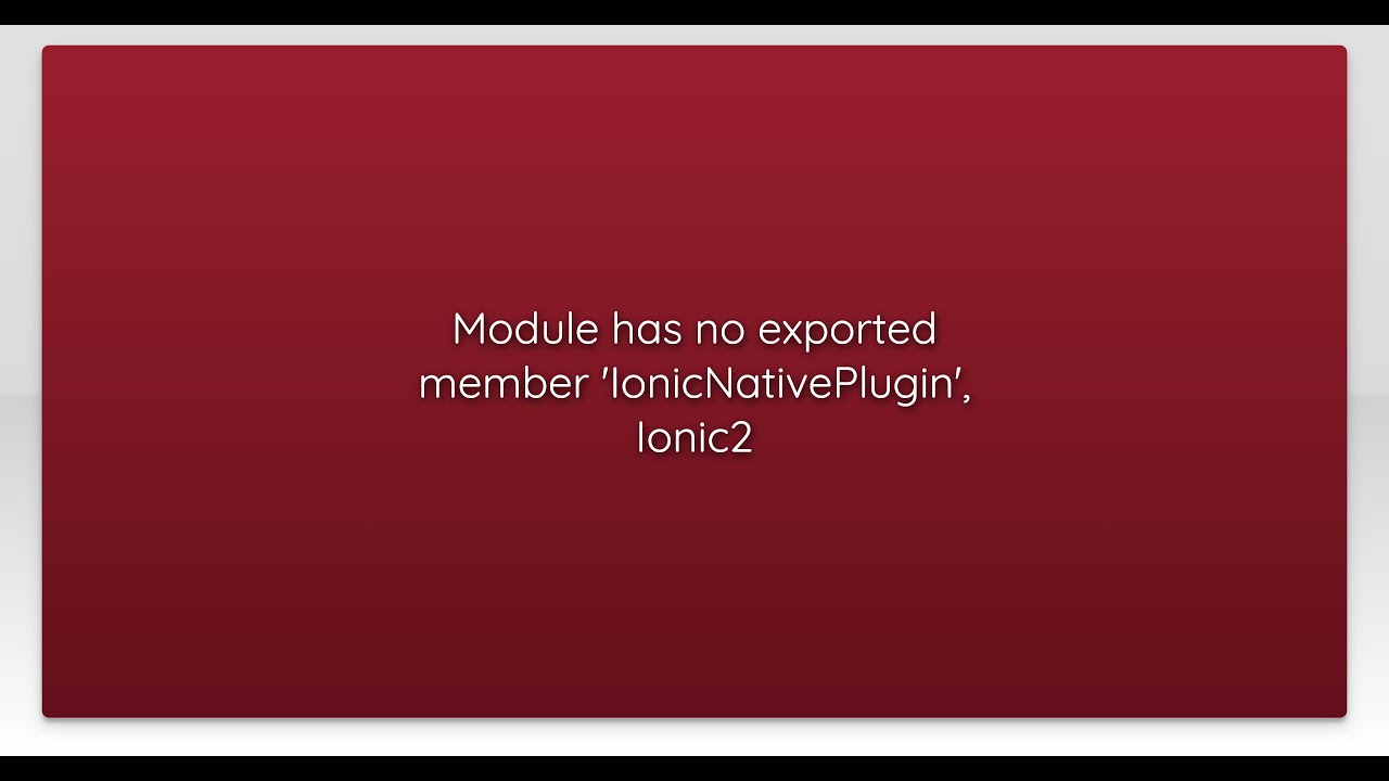Module has no exported member 'IonicNativePlugin', Ionic2