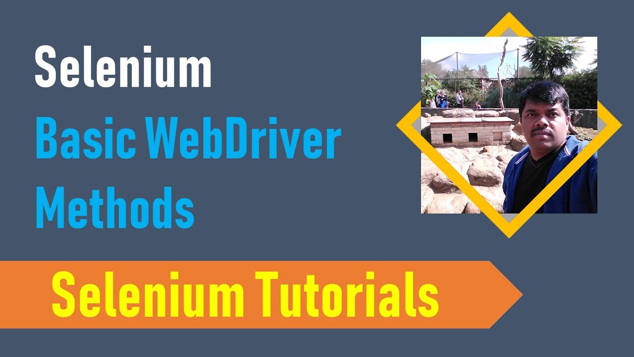 Selenium Tutorials 4 - Basic WebDriver Methods