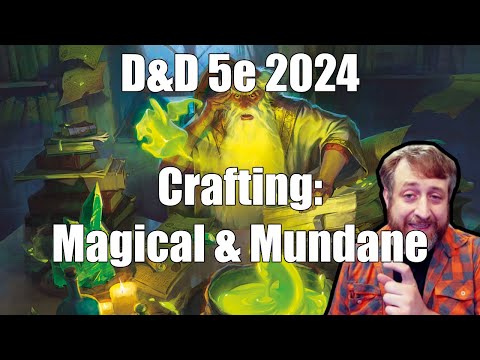 Crafting in D&D 5e 2024 - Magical & Mundane | Nerd Immersion