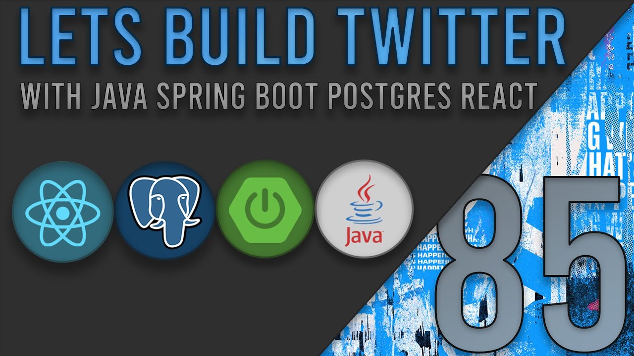 Lets Build Twitter From the Ground Up: Episode 85 || Java, Spring Boot, PostgreSQL and React