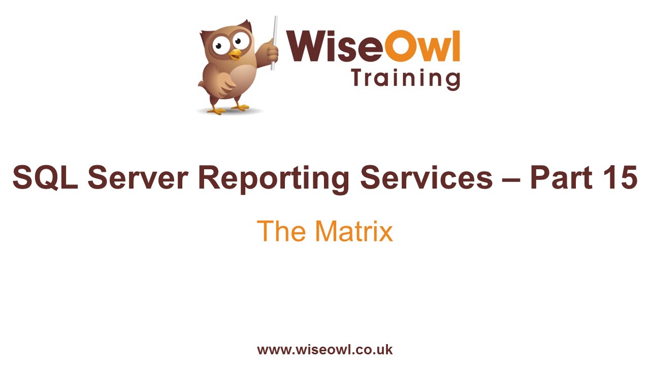 Reporting Services (SSRS) Part 15 - Matrix