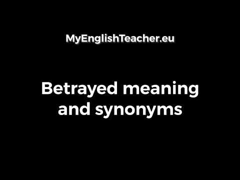 Betrayed meaning and synonyms