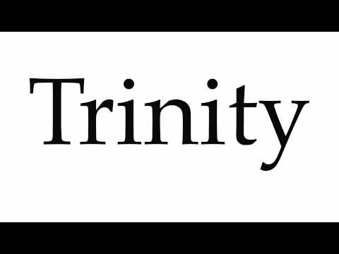 How to Pronounce Trinity