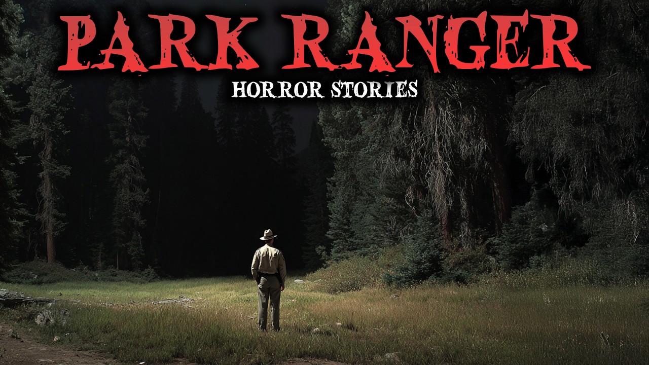 Disturbing Park Ranger Horror Stories | Fear Files