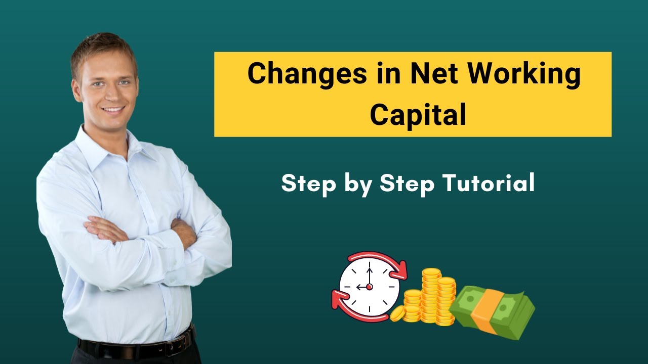 Changes in Net Working Capital | Calculation with Example