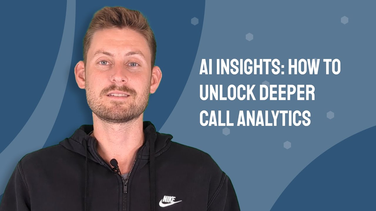AI Insights: How to Unlock Deeper Call Analytics?