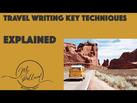 Travel Writing Key Techniques Explained