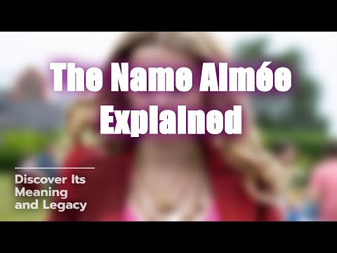 What's Behind the Name Aimée? 💖