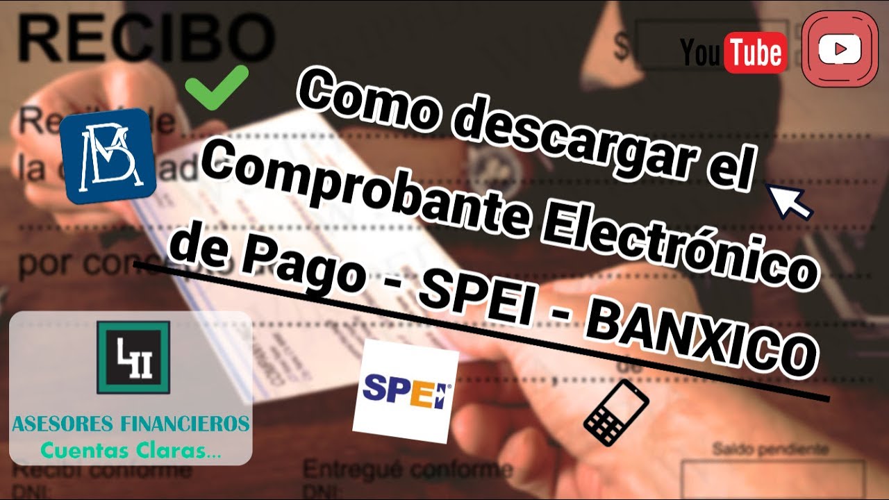 How to Download the Electronic Payment Receipt - SPEI - CEP - BANXICO