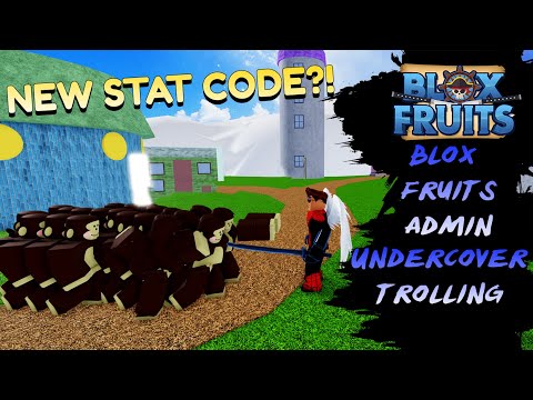 [STAT CODE] Blox Fruits ADMIN goes undercover trolling EVERY server
