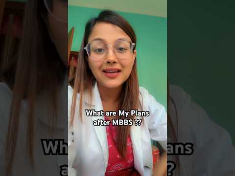 What will I do after MBBS? My Goals after MBBS | MBBS complete hone ke baad kya krenge?