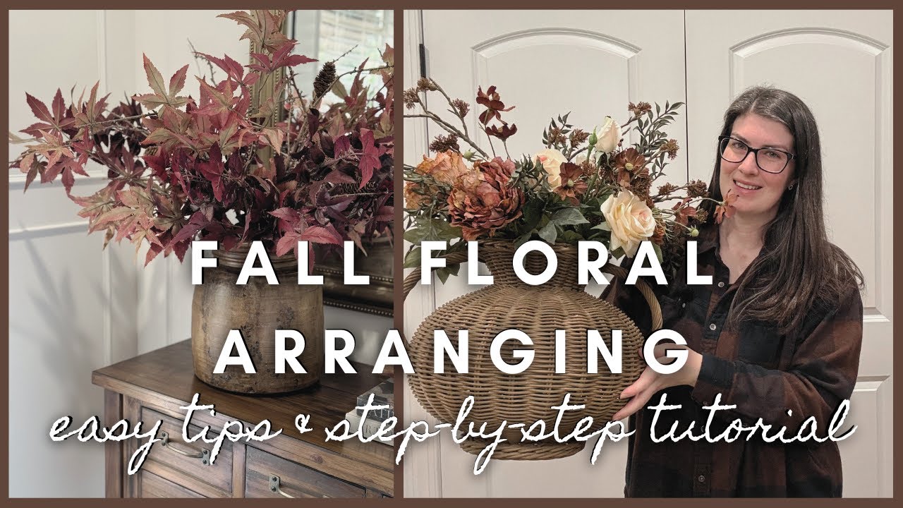 Fall Floral Arranging | easy tips & step-by-step tutorial