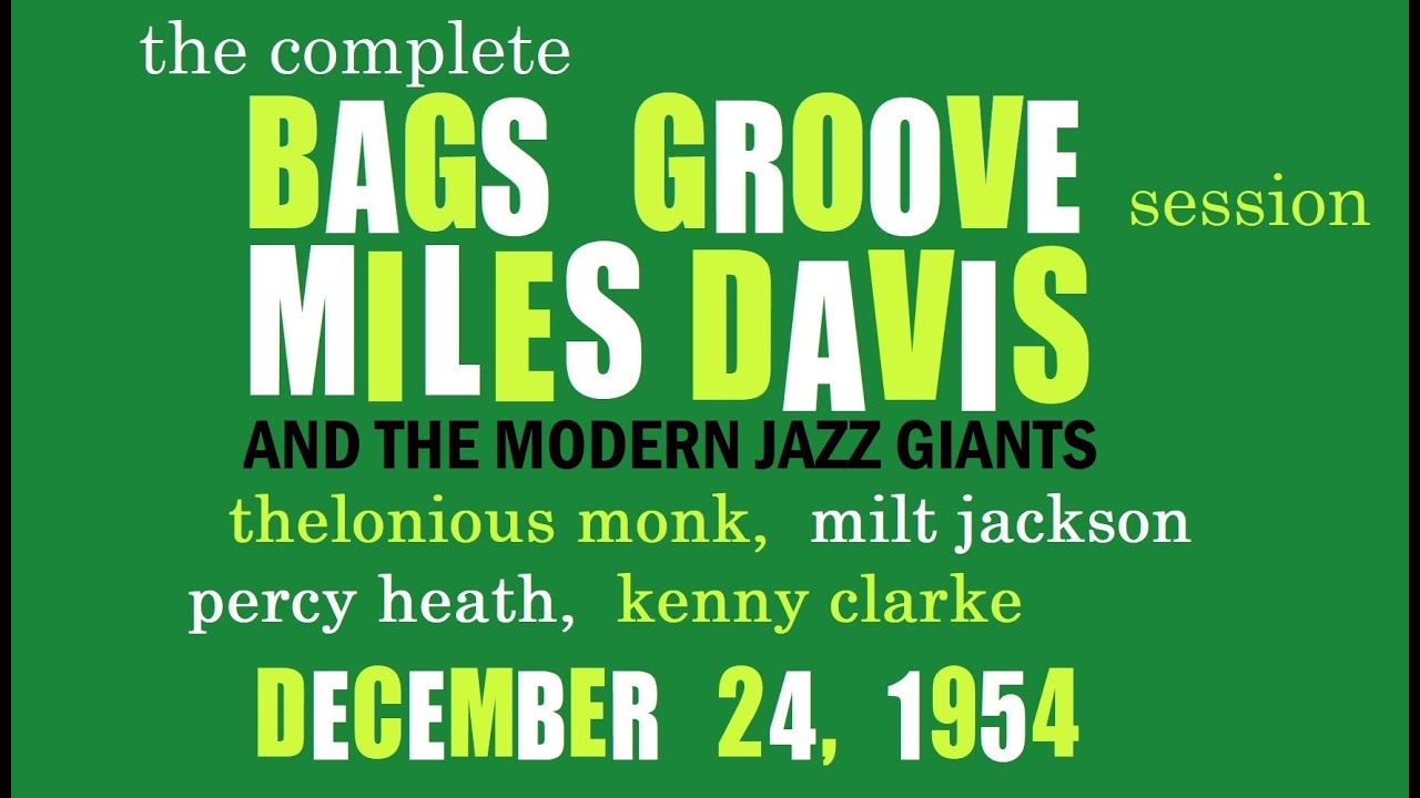 Miles Davis- The Complete Bags Groove Session,  December 24, 1954 | REMASTERED