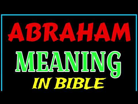 ABRAHAM Name Meaning In Bible | ABRAHAM meaning in English | ABRAHAM name meaning In Bible