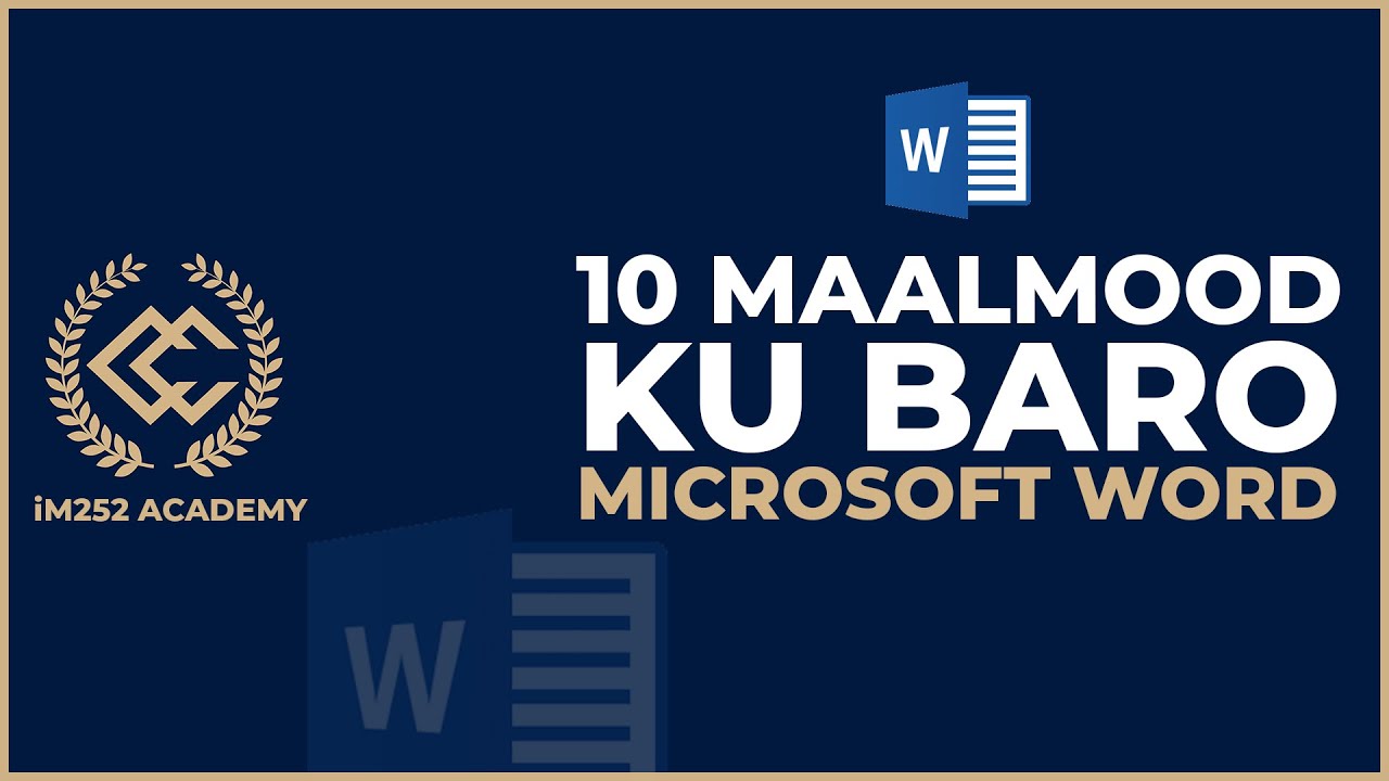 10 MAALMOOD ku baro Microsoft Word 2019 (Keliya 10)