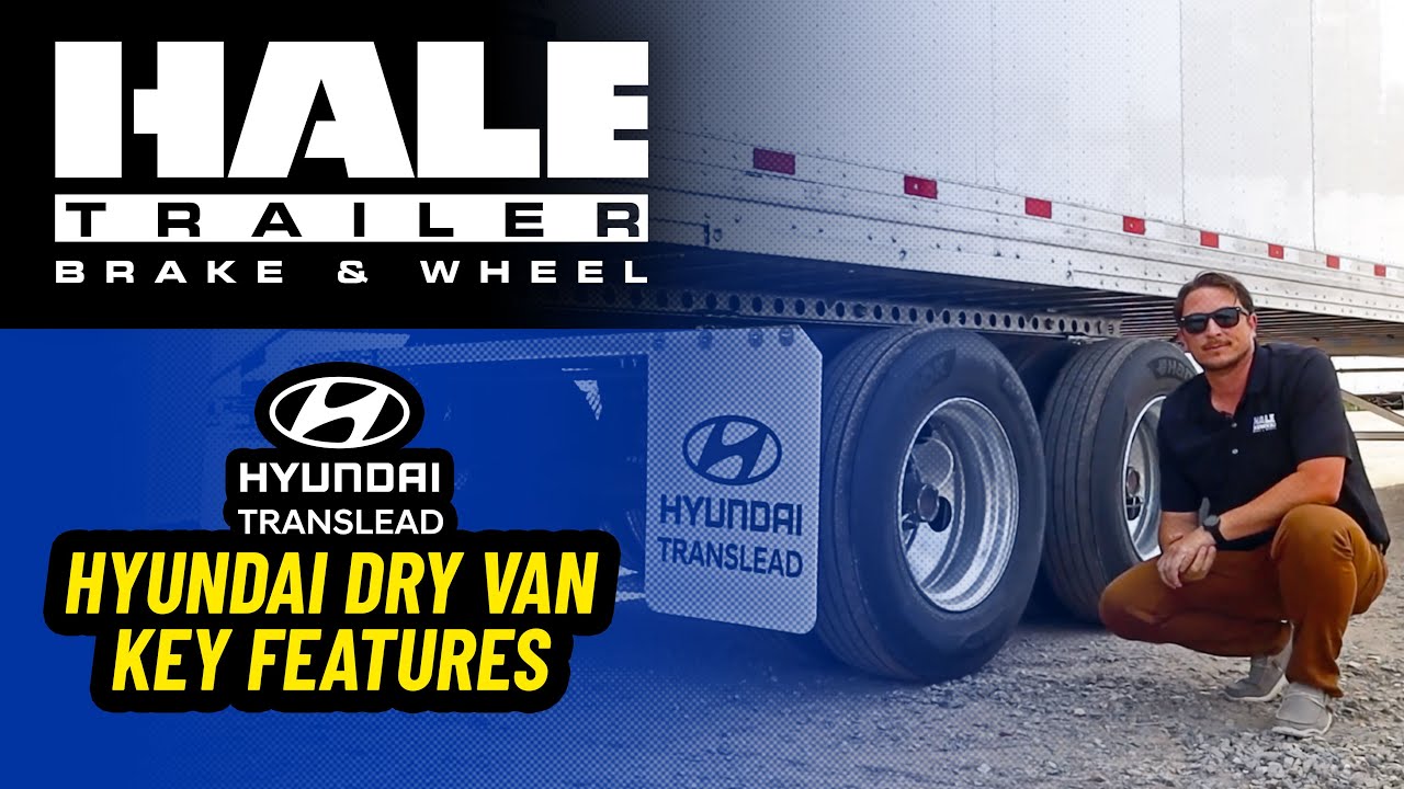 Hyundai Dry Van Key Features with Shea