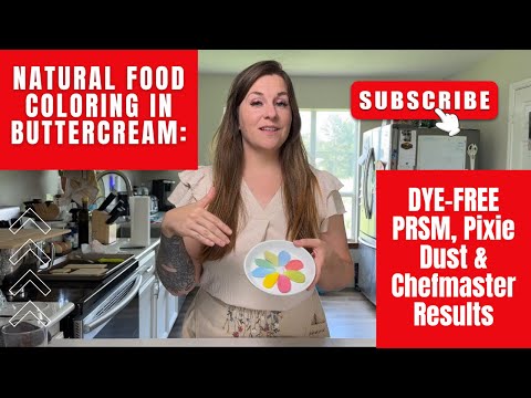 Natural Food Coloring in Buttercream: PRSM, Pixie Dust & Chefmaster Results