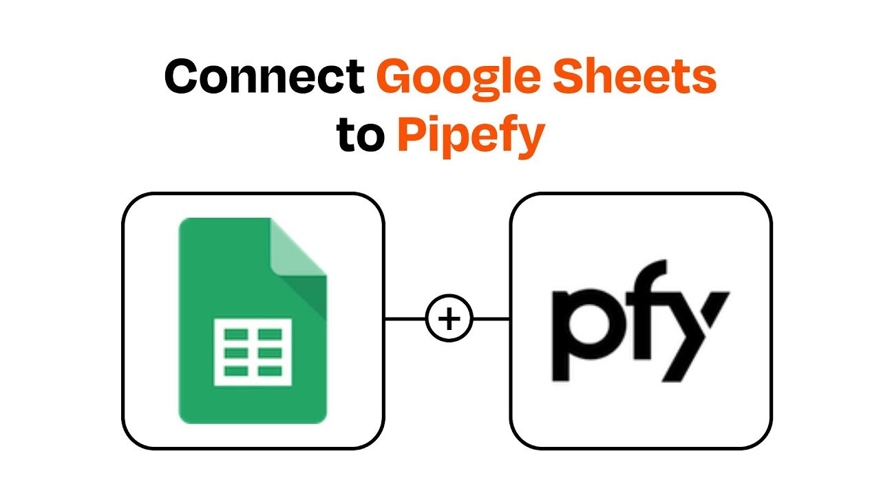 How to Connect Google Sheets to Pipefy - Easy Integration