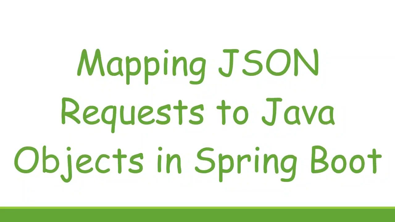 Mapping JSON Requests to Java Objects in Spring Boot