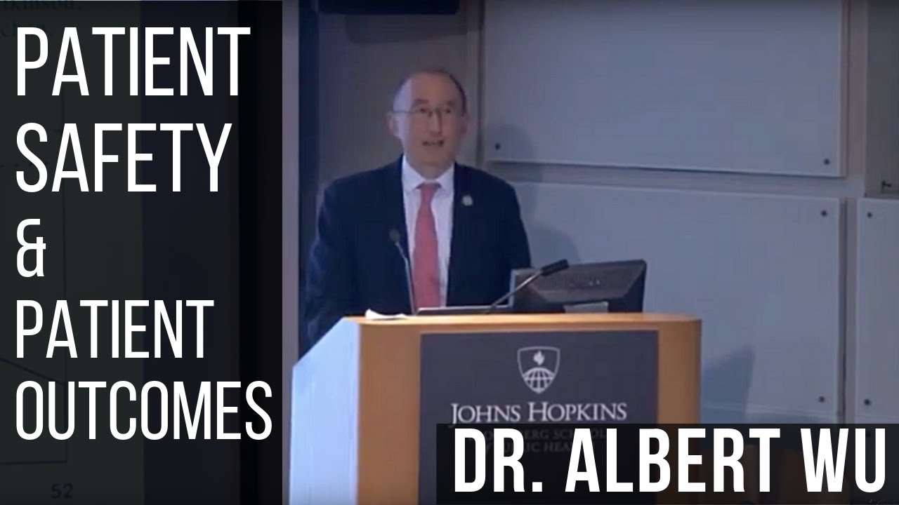 Dr. Albert Wu | Patient Safety & Patient Outcomes | Speaking Clip