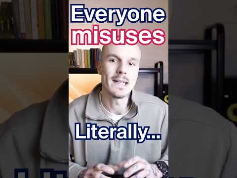 Literally... You're Misusing Literally!