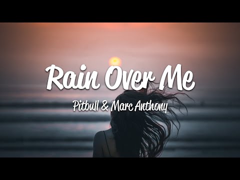 Pitbull - Rain Over Me (Lyrics) ft. Marc Anthony