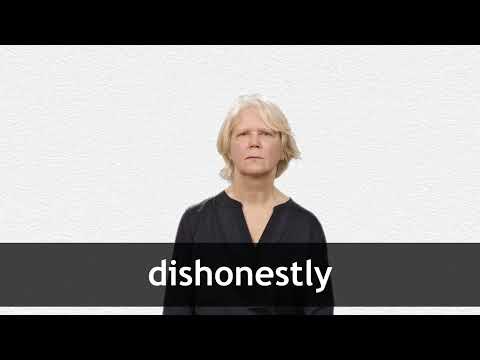 DISHONESTLY definition and meaning | Collins English Dictionary