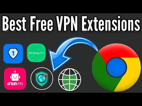 5 Best Free VPN Extensions for Google Chrome!