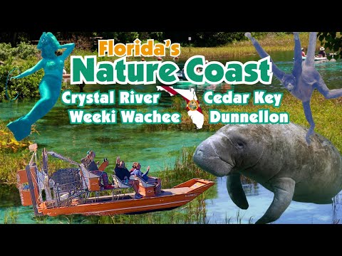 Florida's NatureCoast - Crystal River, Weeki Wachee, Cedar Key Dunnellon