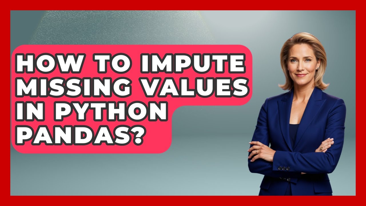 How To Impute Missing Values In Python Pandas? - Python Code School