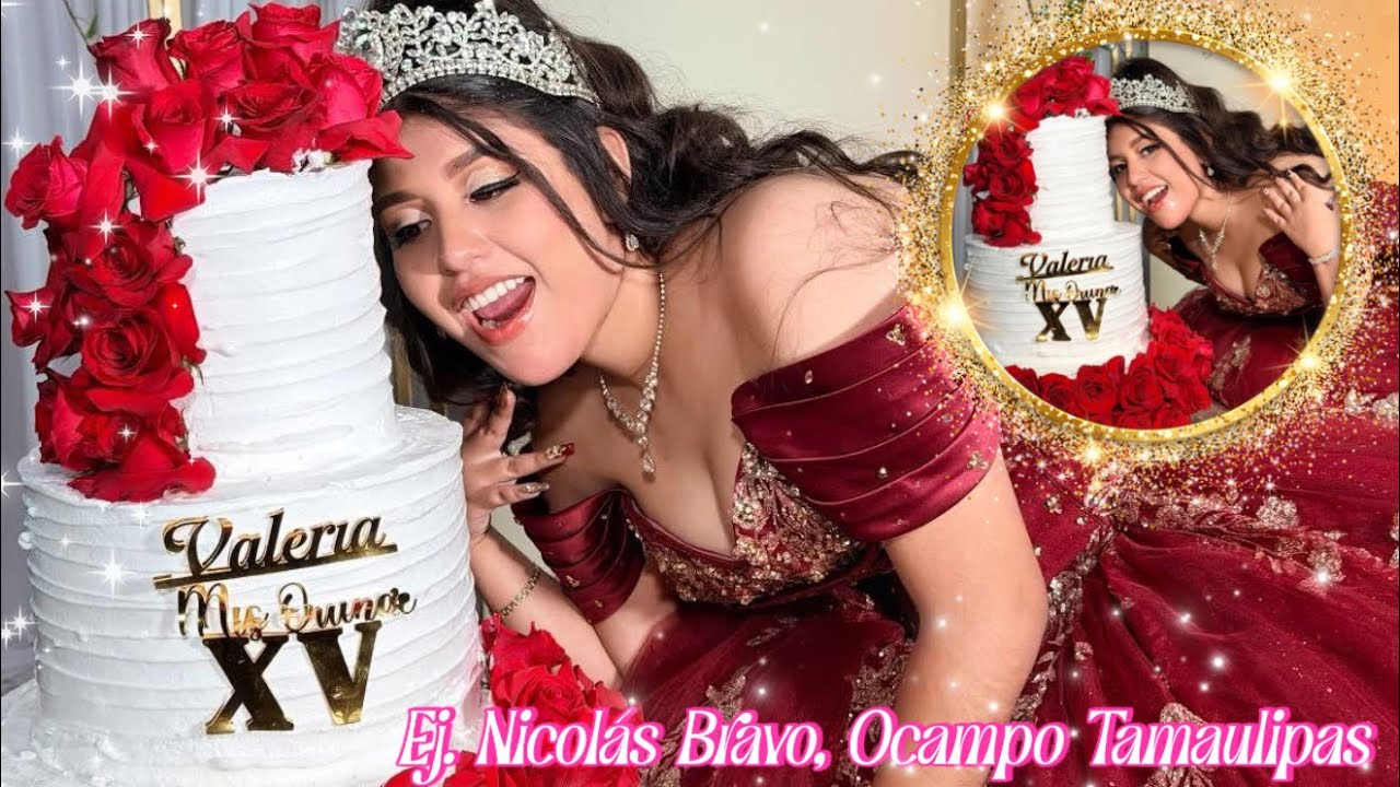 Valeria's 15th Birthday, Nicolas Ocampo, Tamaulipas
