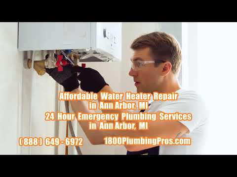 Affordable Water Heater Repair in Ann Arbor, MI - 24 Hour Emergency Plumbing Services