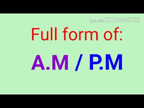 full form of am and pm# What is am and pm ?