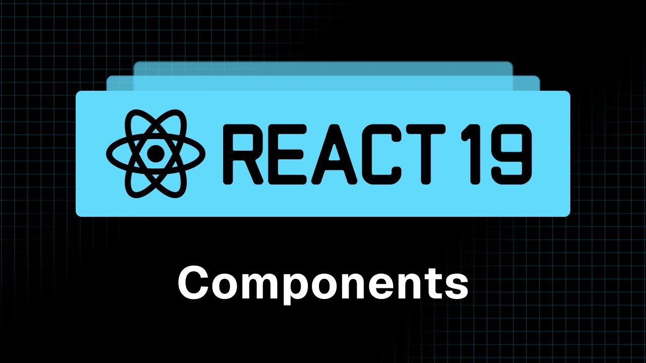 React 19 Tutorial - 4 - Components