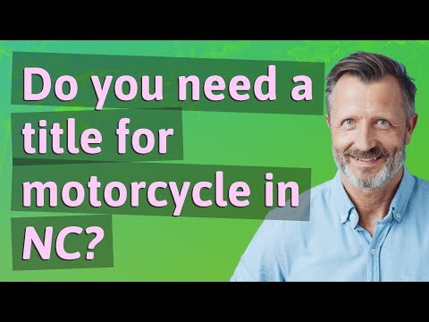Do you need a title for motorcycle in NC?