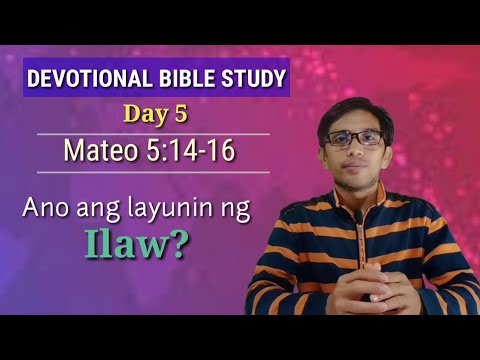 ANG LAYUNIN NG ILAW / Purpose of light/ Mateo 5:14-16/ Devotional