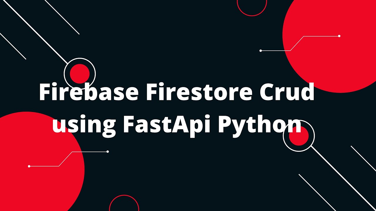 Python FastAPI Tutorial #28 Firebase Firestore Crud using FastApi Python