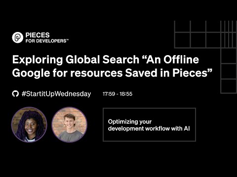 GitHub's Start it Up Wednesdays: Exploring Global Search "An Offline Google for resources in Pieces"
