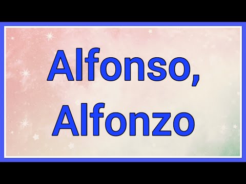 Alfonso, Alfonzo | Name Origin Variations
