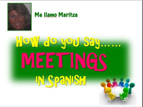 How Do You Say Meetings In Spanish