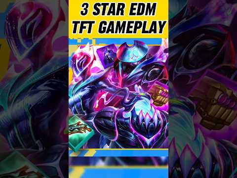 3 Star EDM! | TFT Gameplay | TFT Set 11 #tft #tftshorts #tftset11